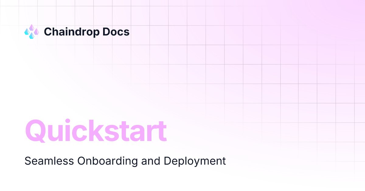 Quickstart | Chaindrop Docs