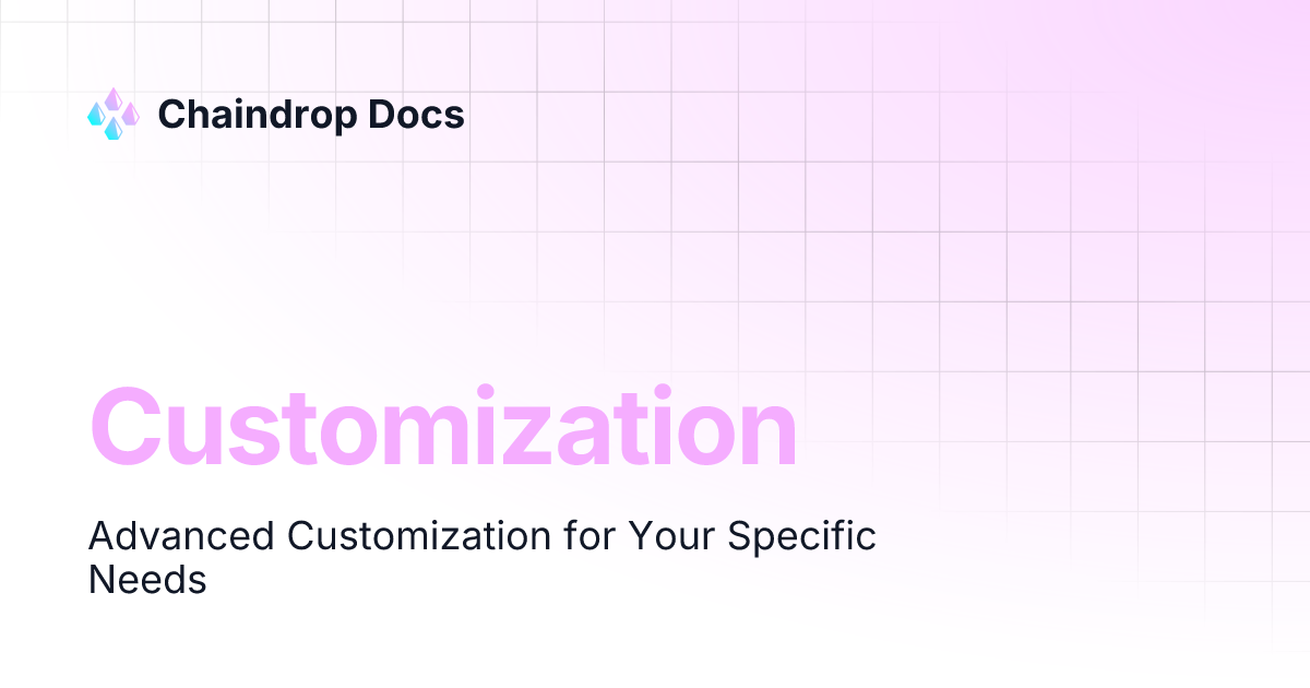 Customization | Chaindrop Docs