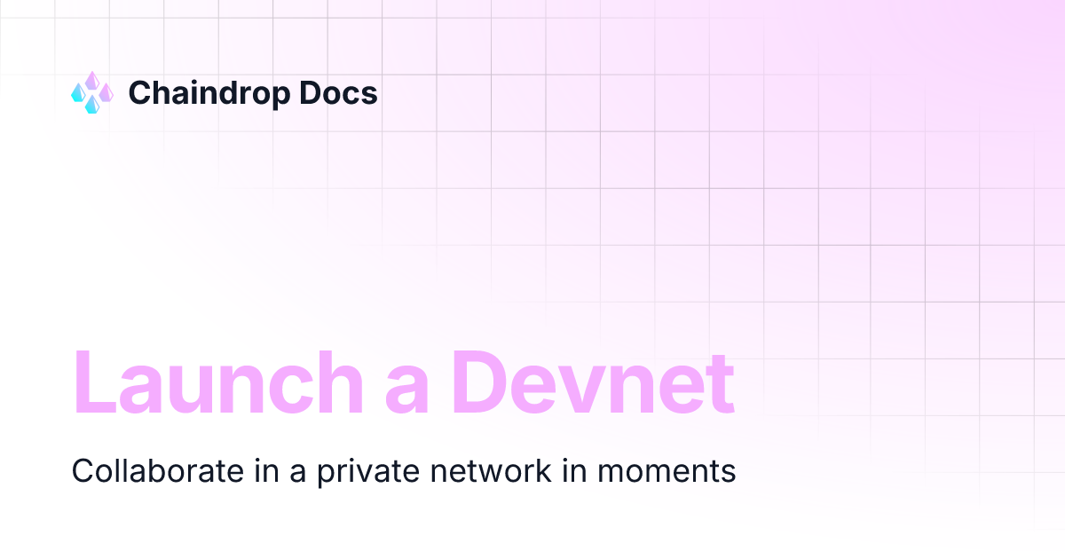 Launch A Devnet Chaindrop Docs